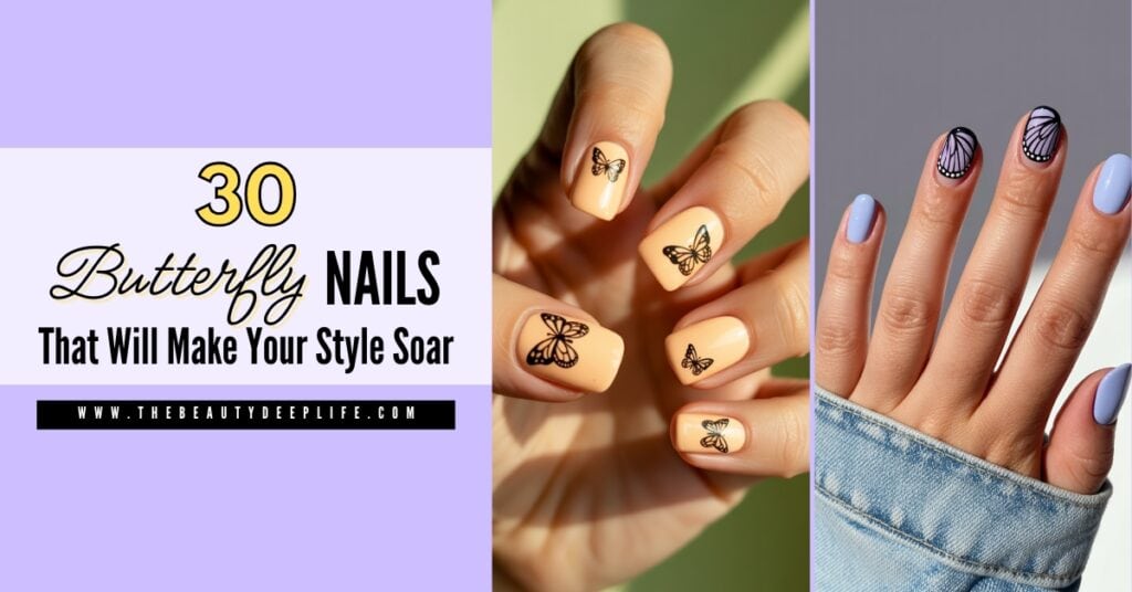 30 Butterfly Nails That Will Make Your Style Soar - The Beauty Deep Life